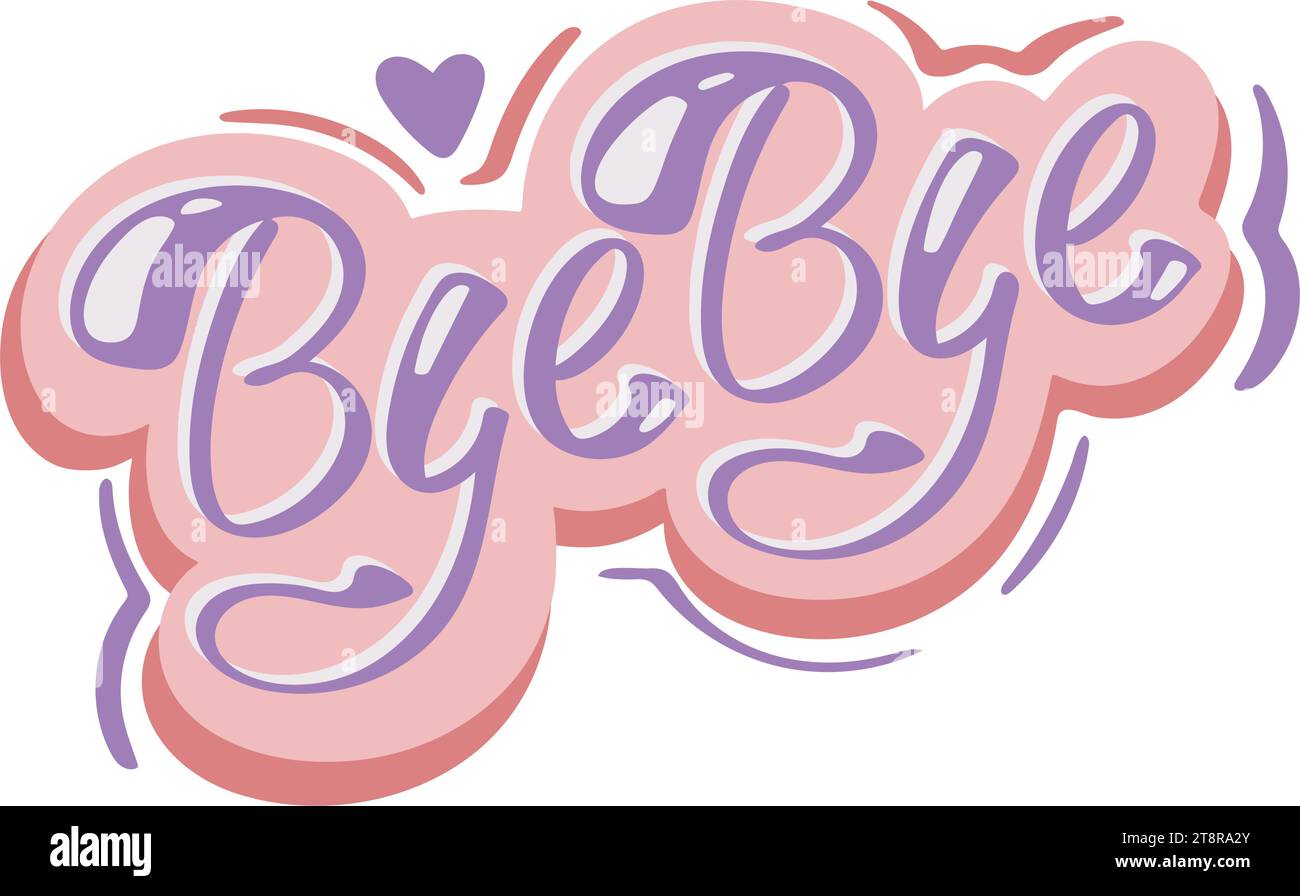 Handwritten lettering bye bye vector illustration Stock Vector Image ... Handwritten lettering bye bye vector illustration Stock Vector Image ...