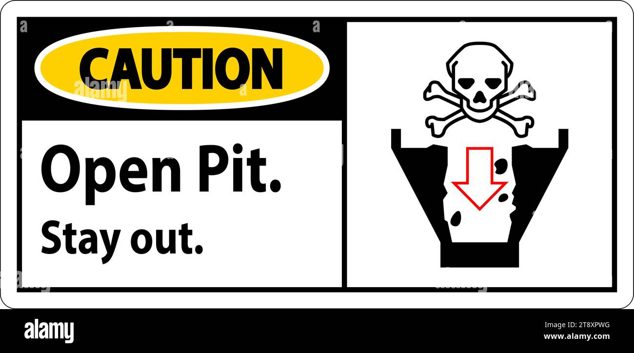 Caution Sign Open Pit, Stay Out Stock Vector Image & Art - Alamy Caution Sign Open Pit, Stay Out Stock Vector Image & Art - Alamy