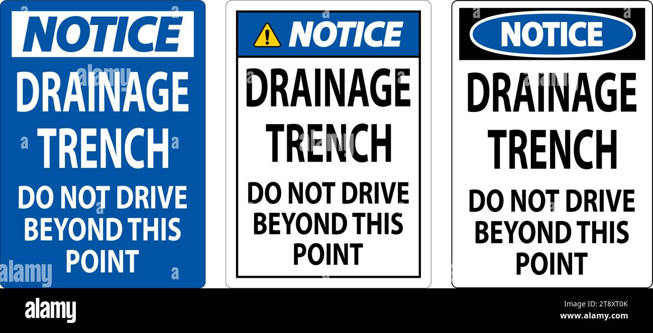 Notice Sign Drainage Trench - Do Not Drive Beyond This Point Stock ...