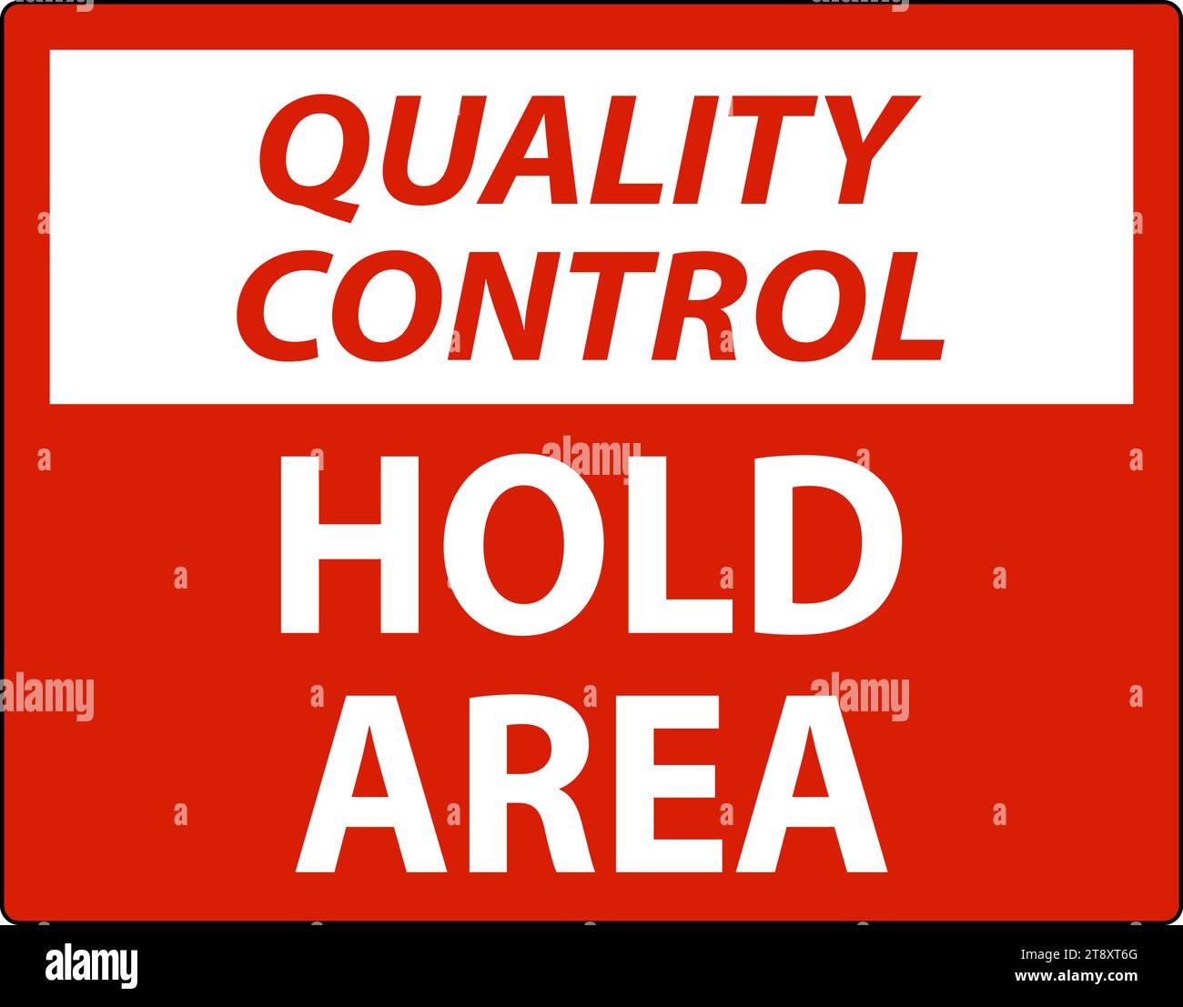 Quality Control Sign, Quality Control, Hold Area Stock Vector Image ...