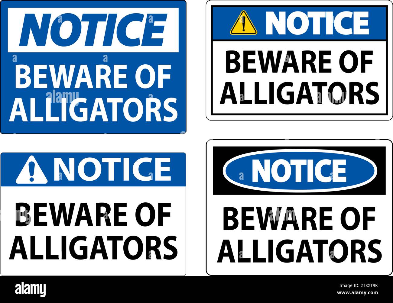 Notice Sign Beware Of Alligators Stock Vector Image & Art - Alamy
