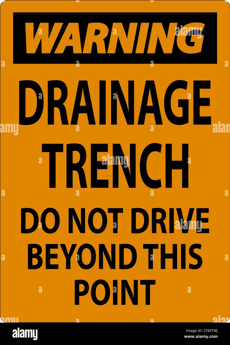 Warning Sign Drainage Trench - Do Not Drive Beyond This Point Stock ...