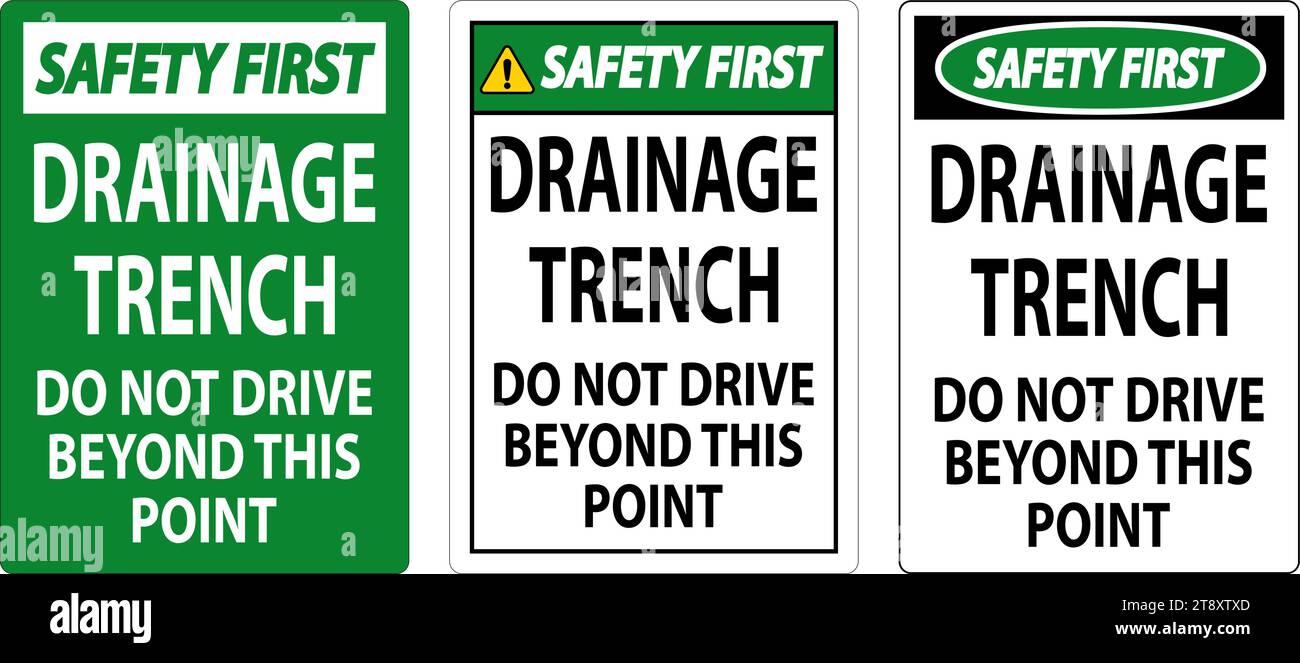 Safety First Sign Drainage Trench - Do Not Drive Beyond This Point ...