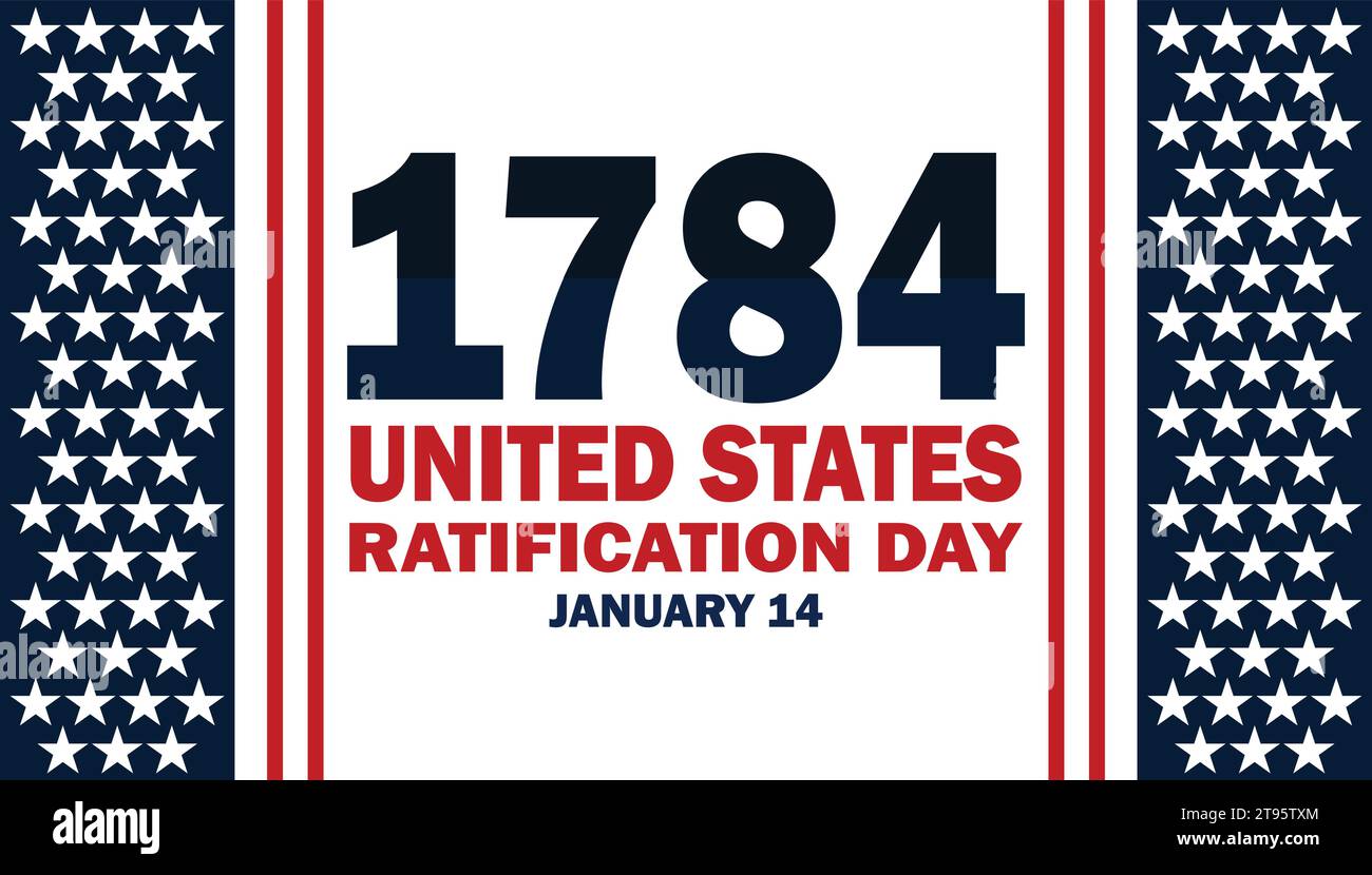 Ratification Day in United States. January 14, 1784. Holiday concept ...