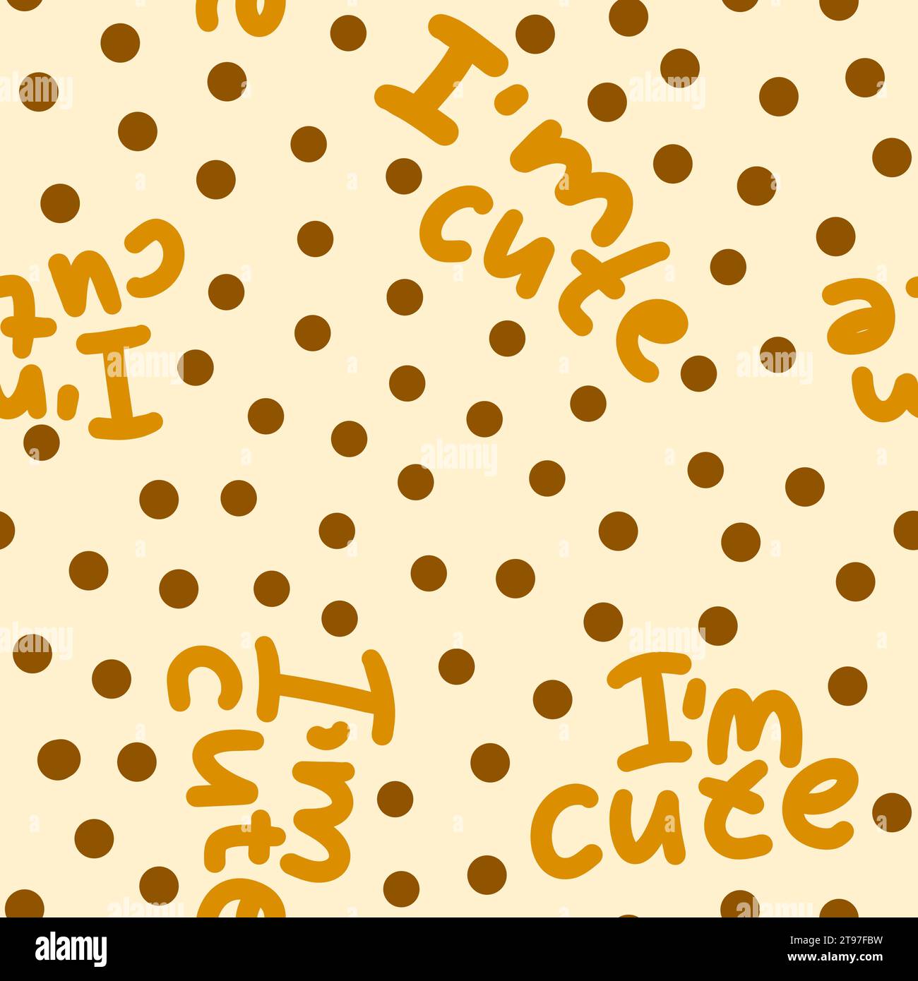 Hand drawn seamless pattern with I am cute words and brown poka dot on ...
