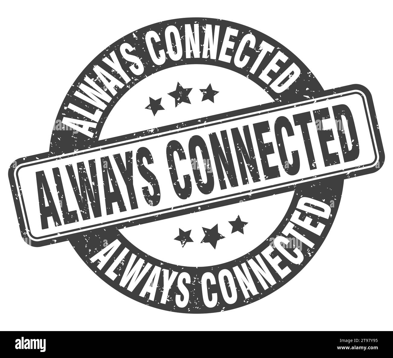 always connected stamp. always connected sign. round grunge label Stock ...