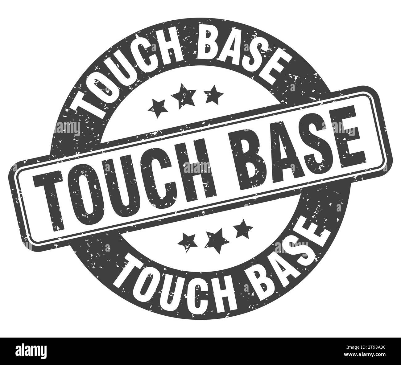 touch base stamp. touch base sign. round grunge label Stock Vector Image & Art - Alamy