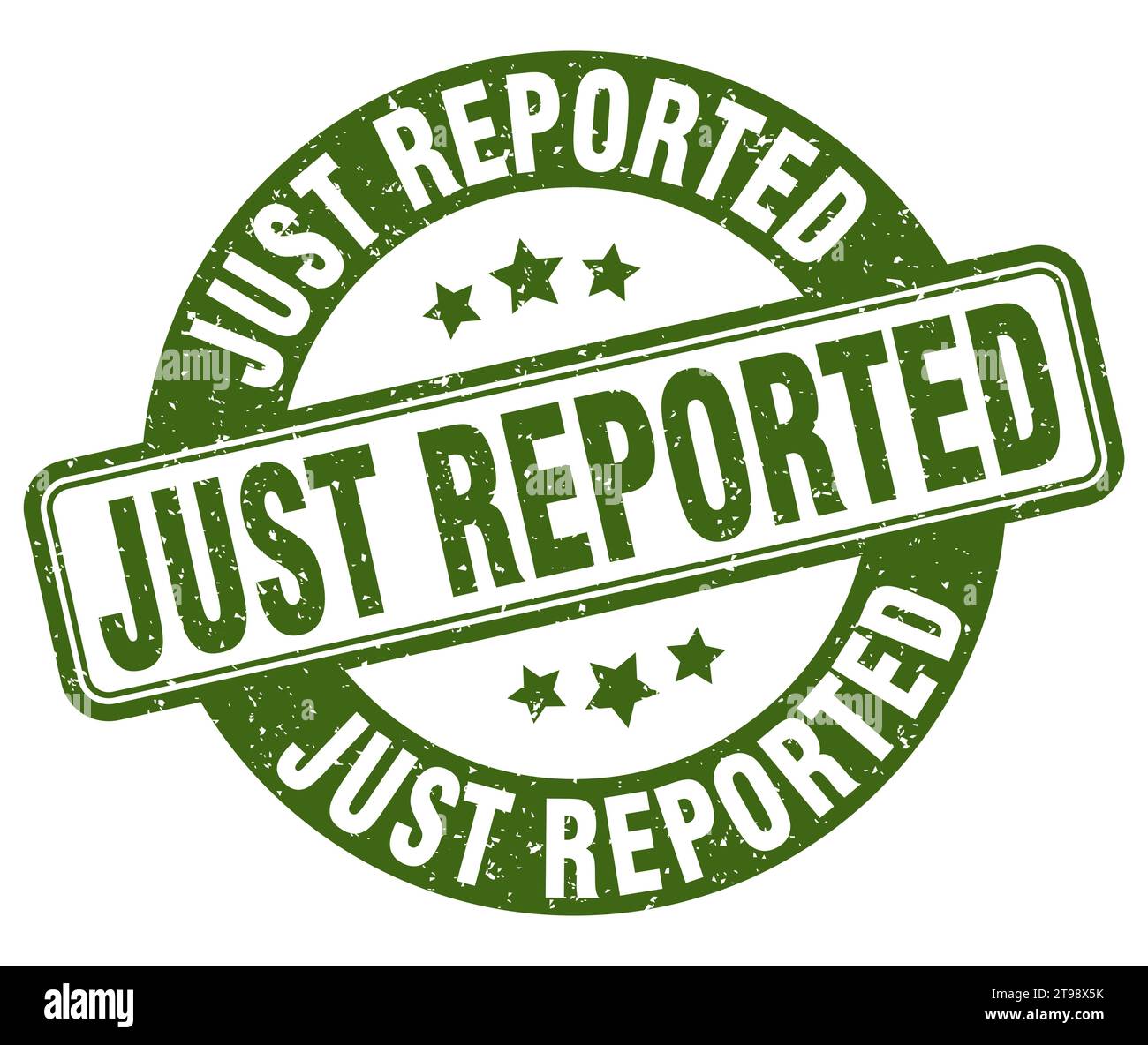 just reported stamp. just reported sign. round grunge label Stock ...