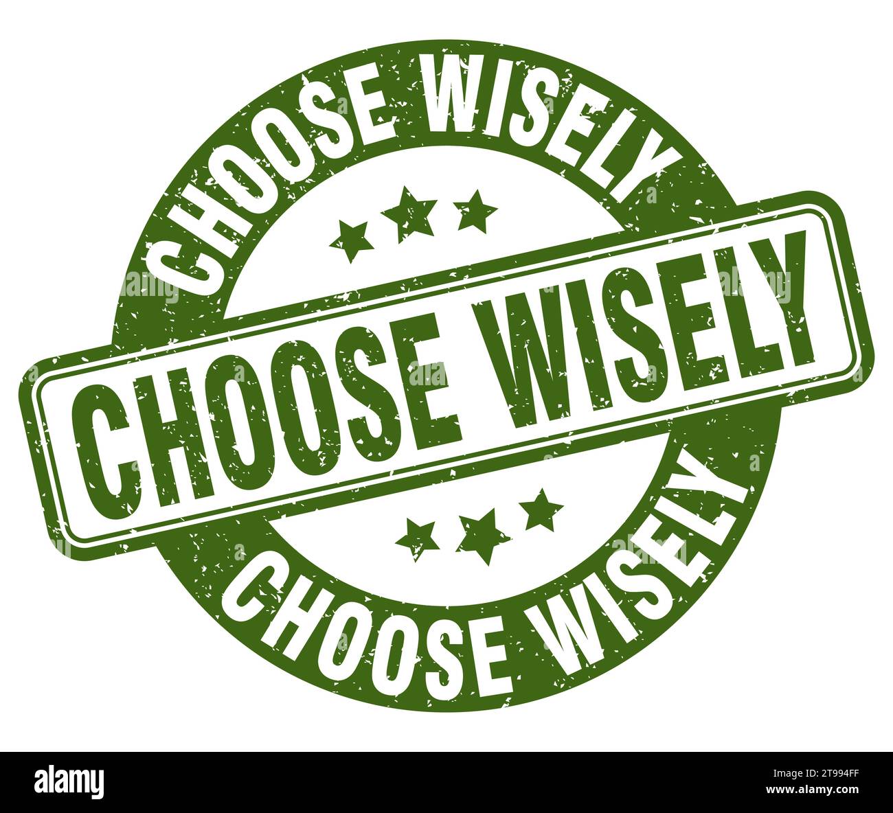 choose wisely stamp. choose wisely sign. round grunge label Stock ...
