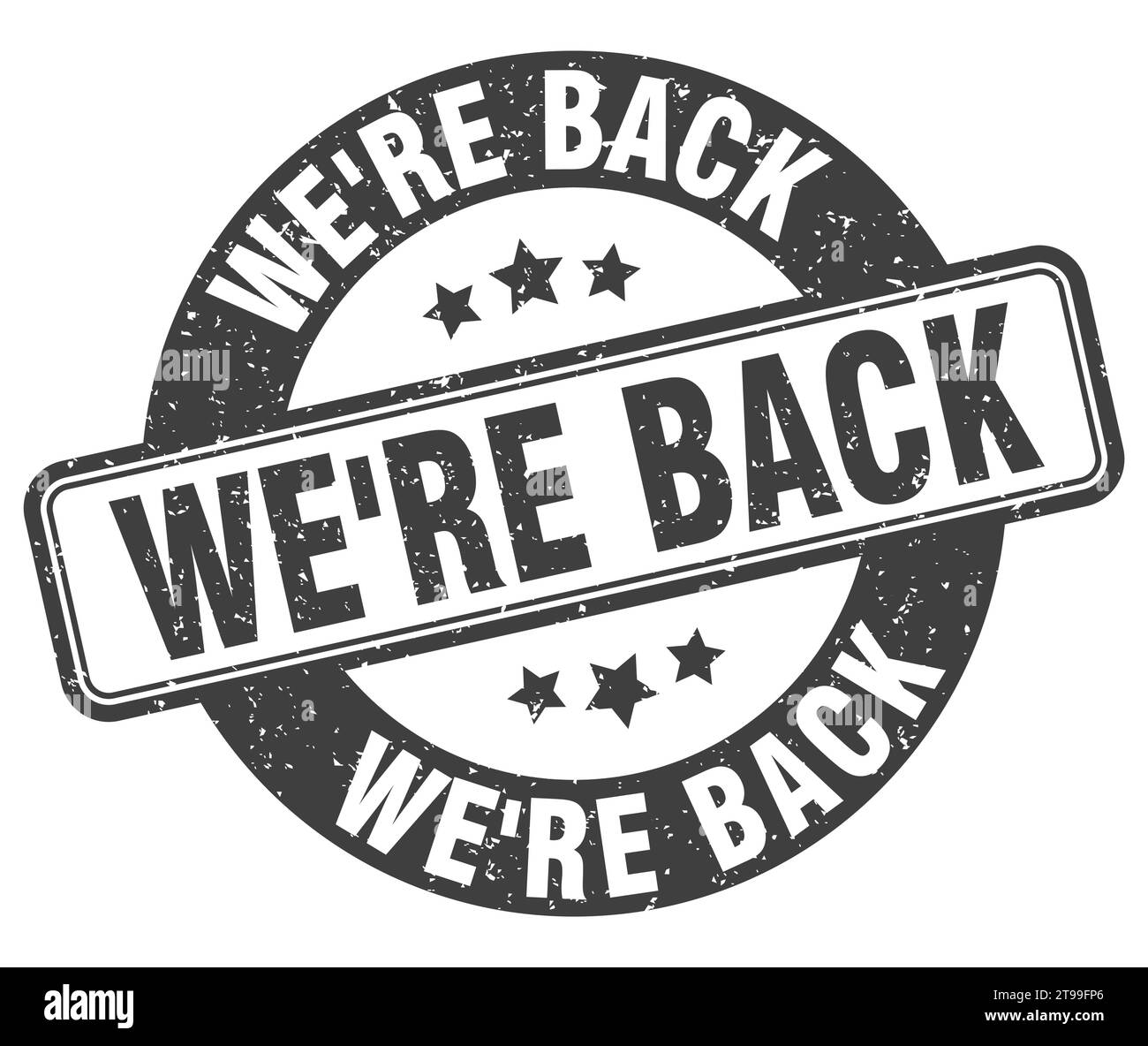 we're back stamp. we're back sign. round grunge label Stock Vector ...