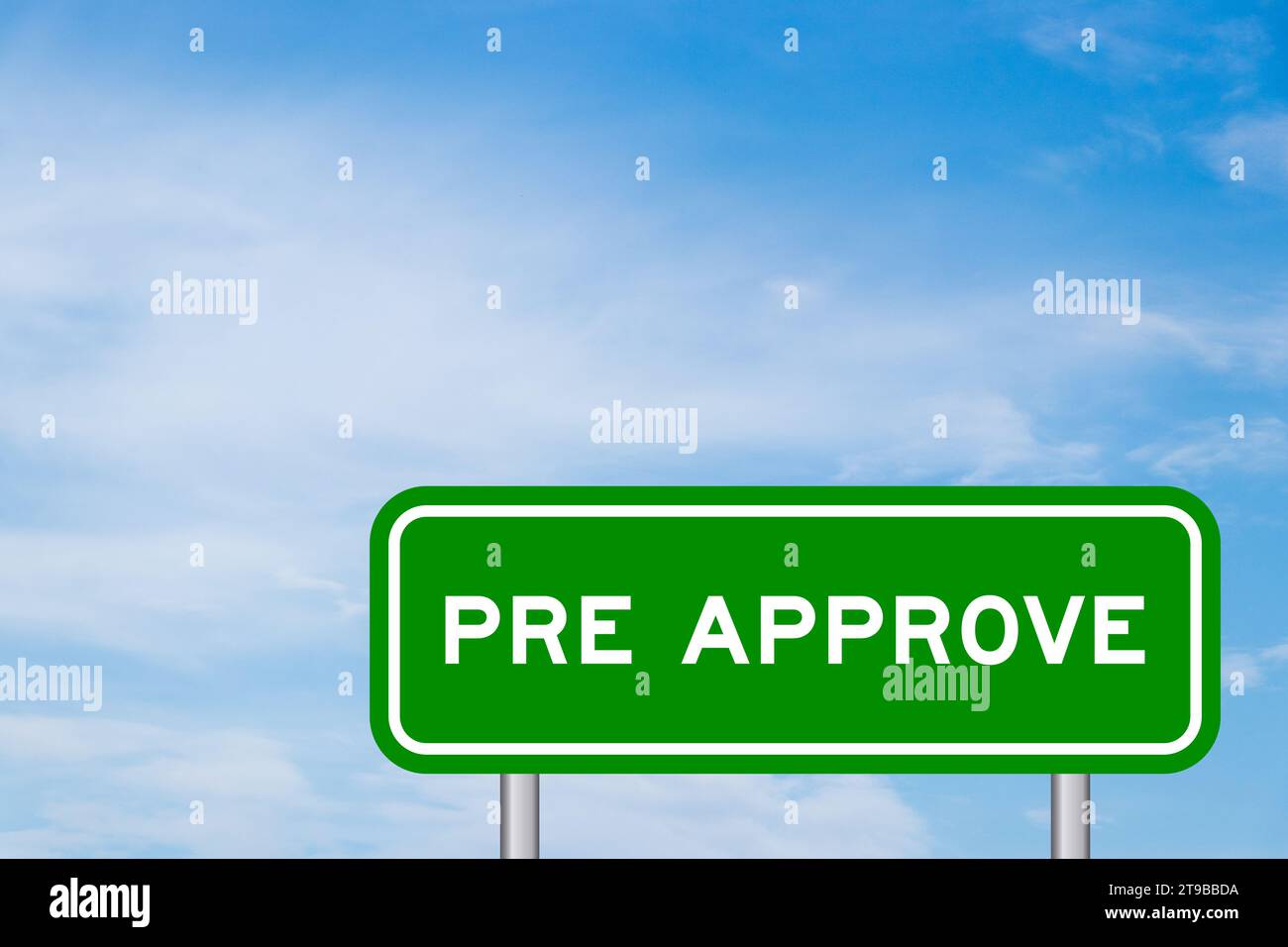 Green color transportation sign with word pre approve on blue sky with ...