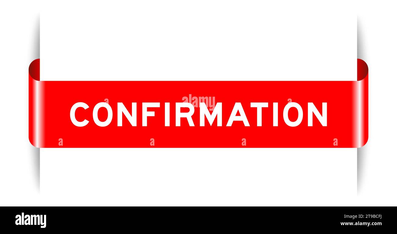 Red color inserted label banner with word confirmation on white ...
