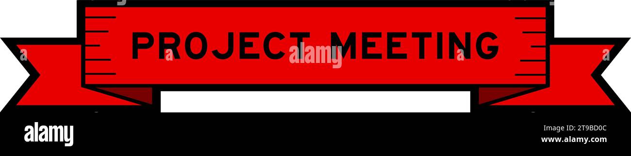 Ribbon label banner with word project meeting in red color on white ...