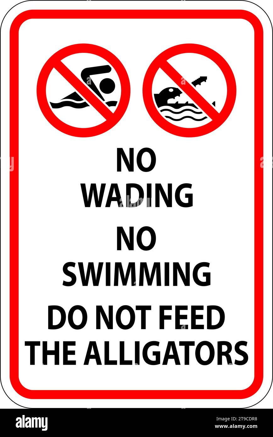 Alligator Sign No Wading, No Swimming, Do Not Feed the Alligators Stock ...