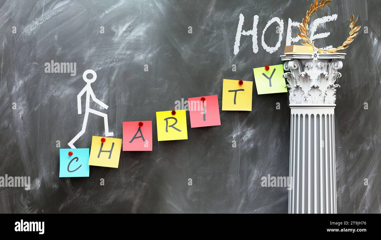 Charity leads to Hope - a metaphor showing how charity makes the way to ...
