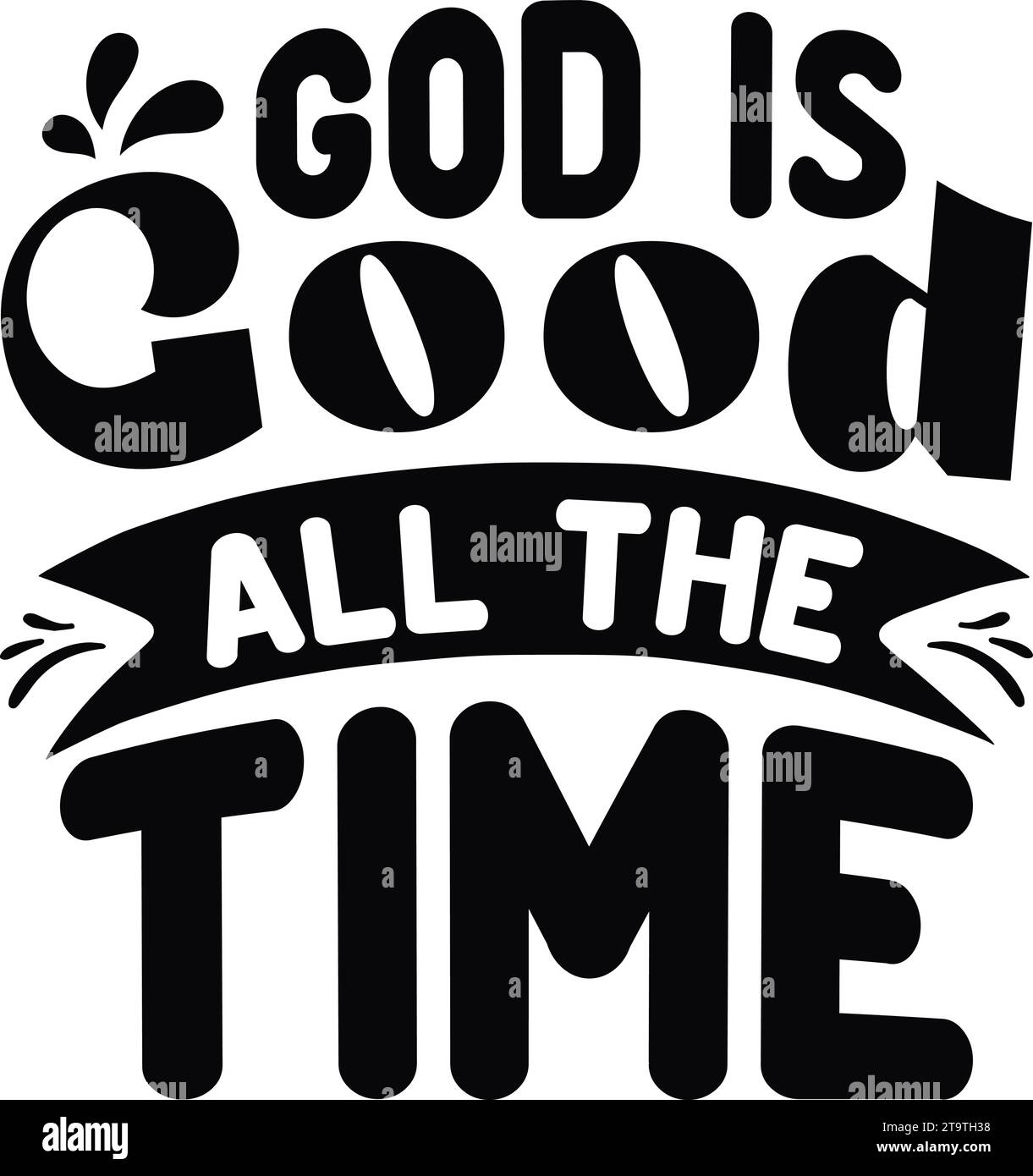God is good lettering hi-res stock photography and images - Alamy