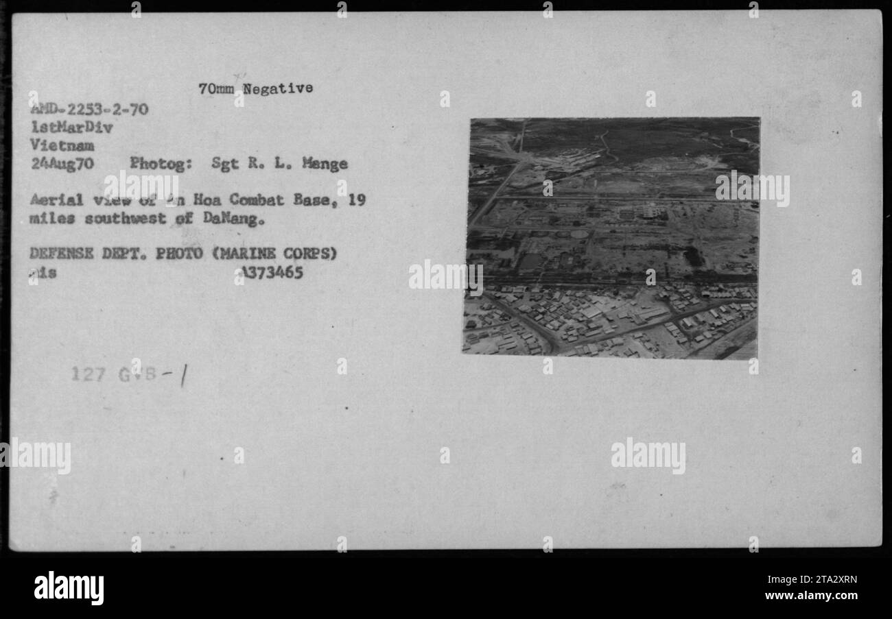 Aerial view of An Hoa Combat Base, located 19 miles southwest of Dalang ...