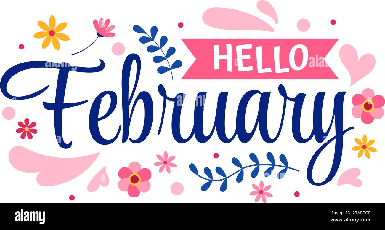Hello February Month Vector Illustration with Flowers, Hearts, Leaves ...