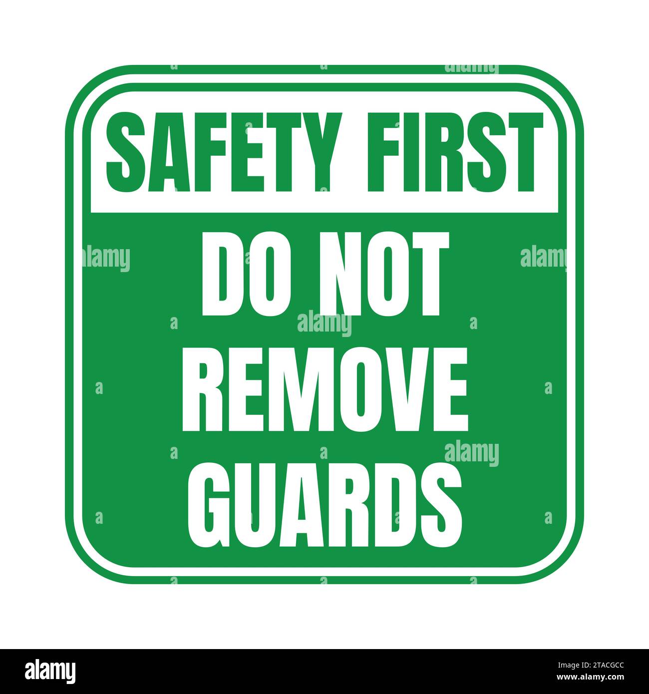 Safety first do not remove guards symbol icon Stock Photo - Alamy