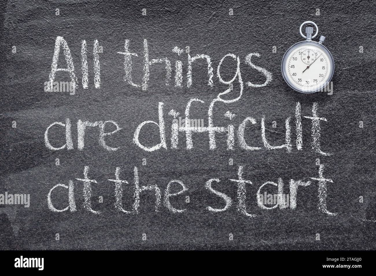 All things are difficult at the start Chinese proverb written on ...