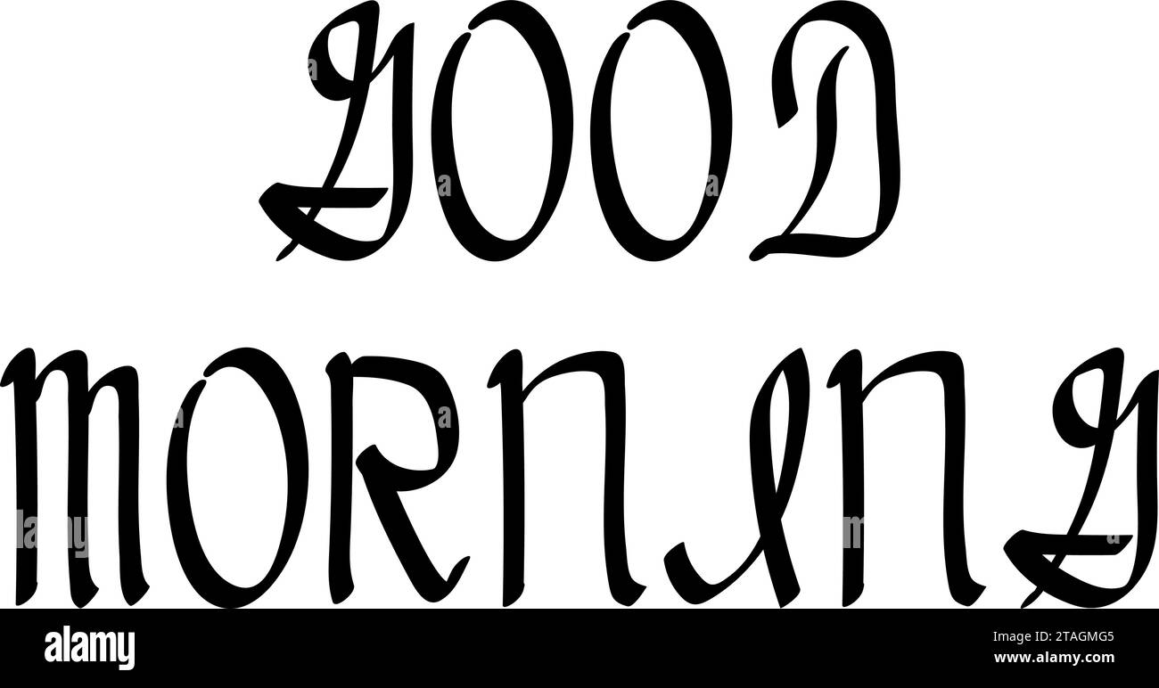 Good morning handwritten inscription, hand-drawn black inscription ...