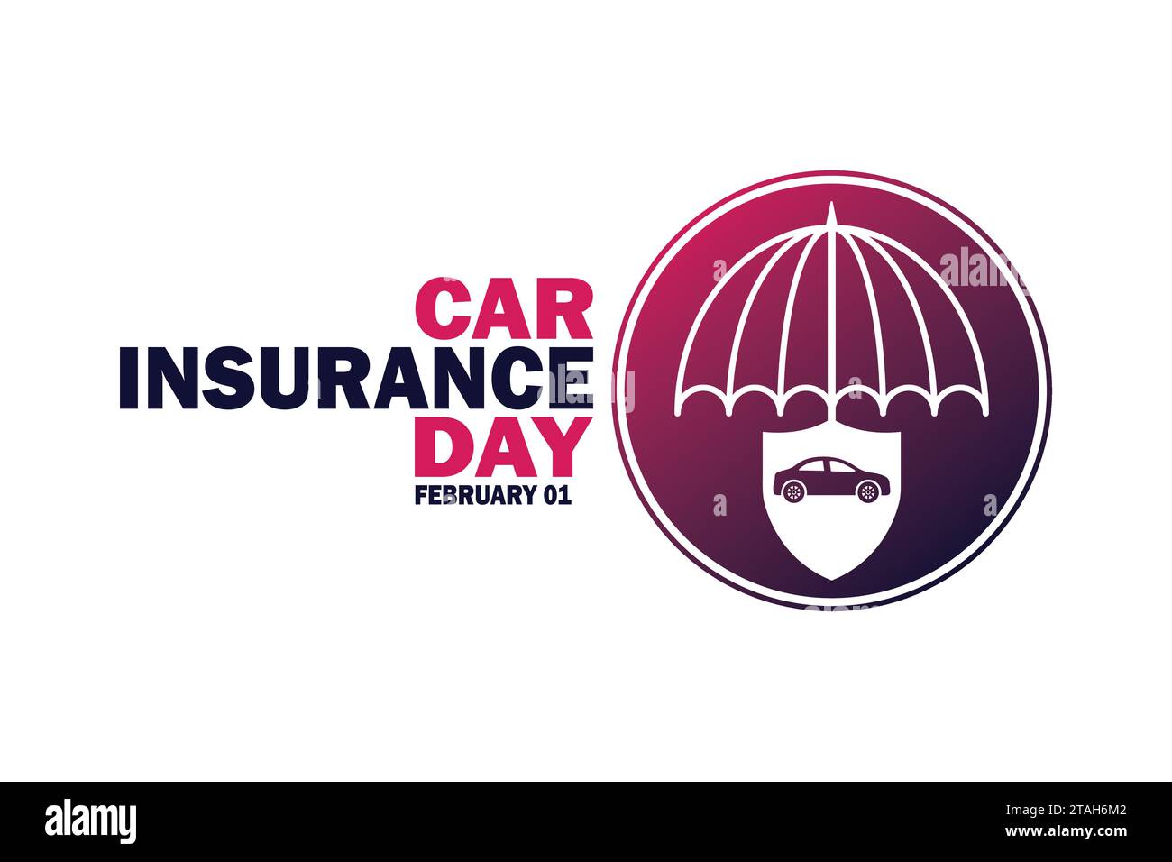 Car Insurance Day. February 01. Vector illustration. Suitable for ...