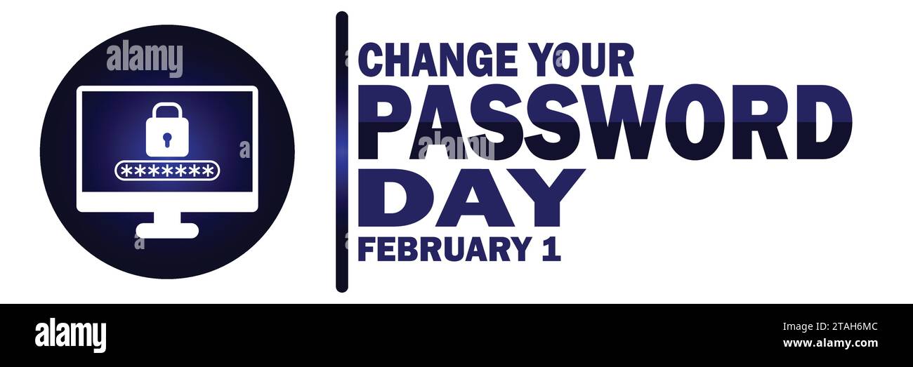 Change Your Password Day. Vector illustration. February 01. Holiday ...