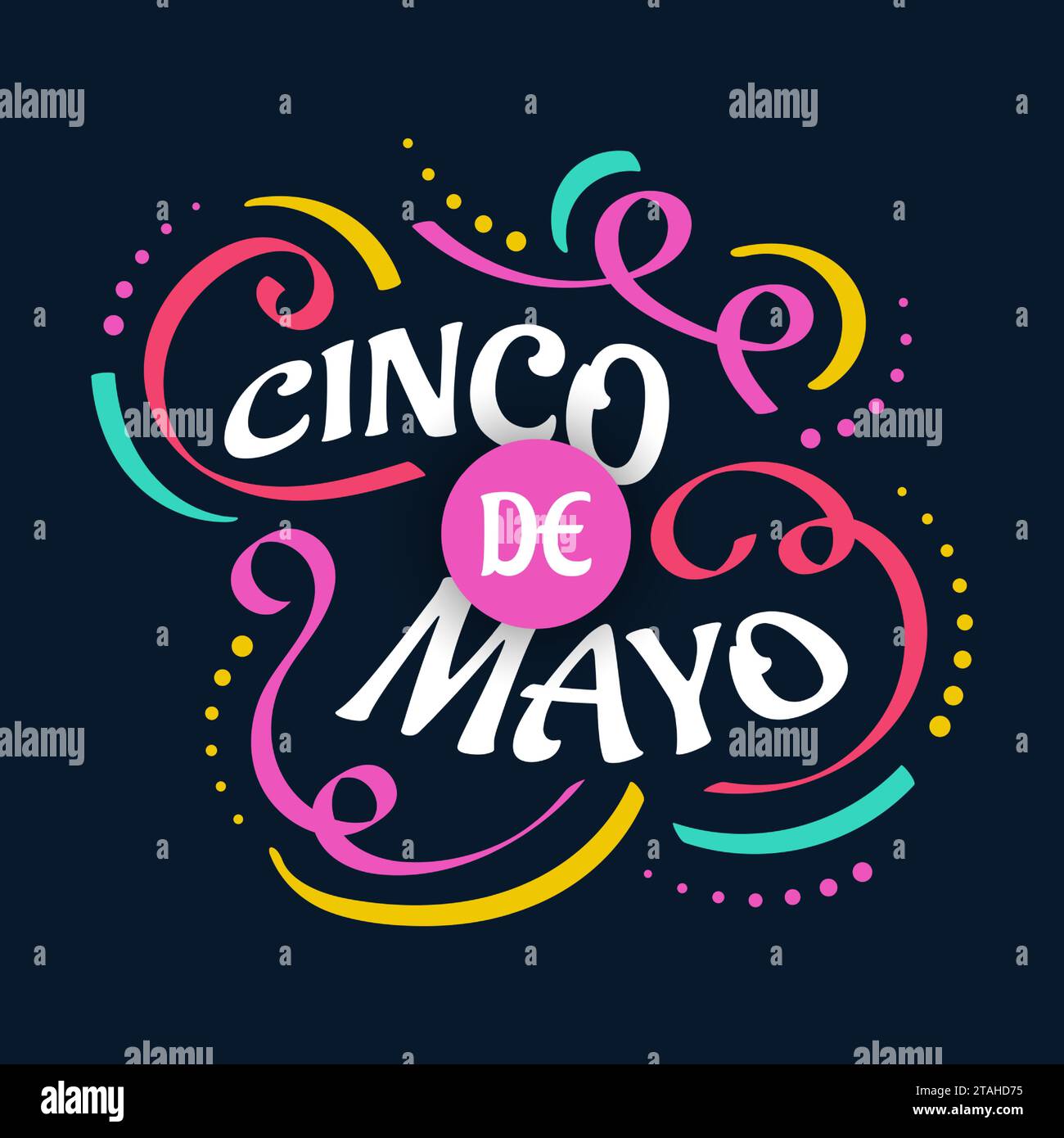 Colorful Cinco de Mayo Lettering. Can be Used for Banner, Poster, and ...