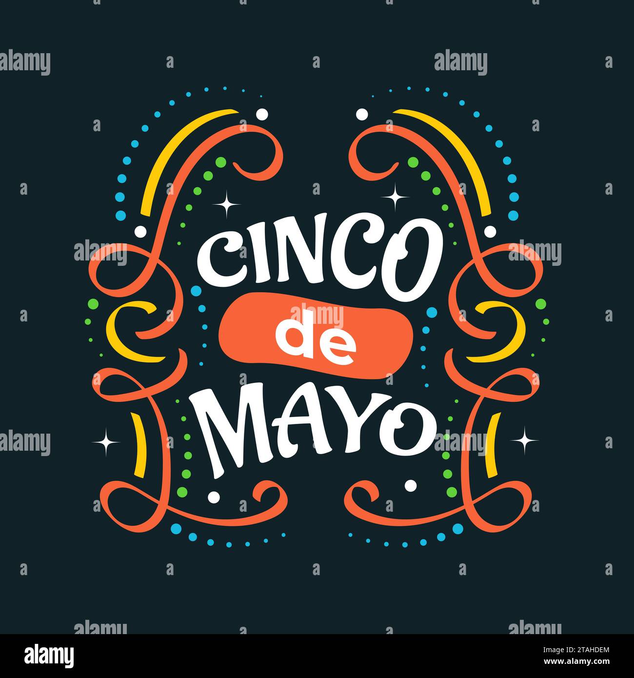 Colorful Cinco de Mayo Lettering. Can be Used for Banner, Poster, and ...