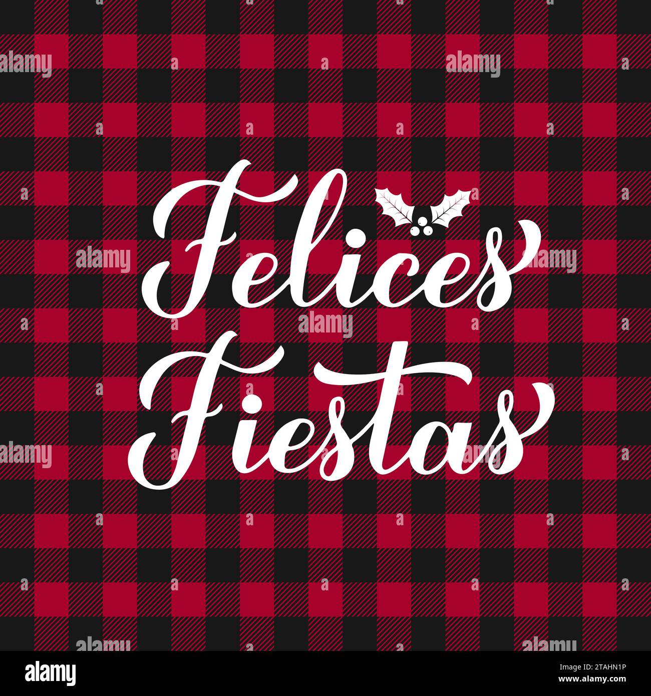 Felices Fiestas calligraphy hand lettering on red buffalo plaid ...