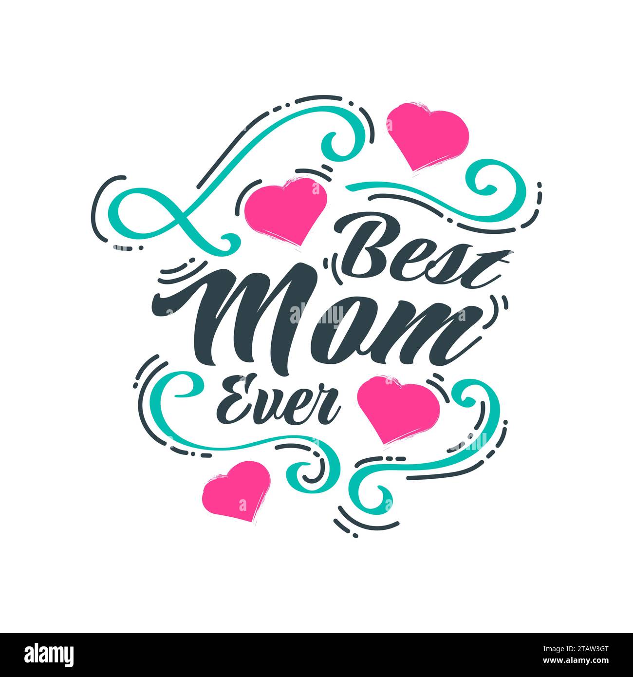 Best Mom Ever Lettering with Heart Symbol and Doodle Illustration ...