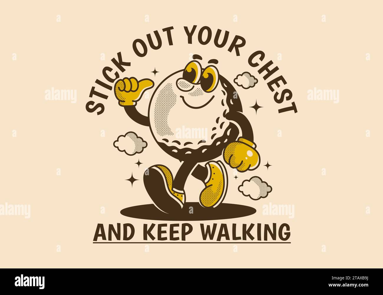 Stick out your chest and keep walking. Mascot character illustration of ...