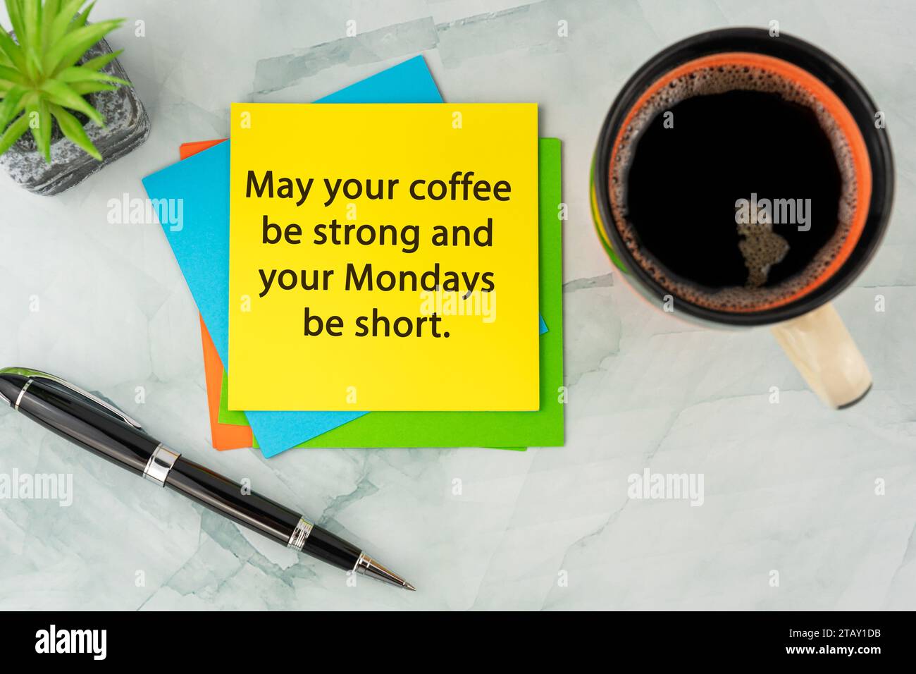 May your coffee be strong and your Mondays be short inspirational ...