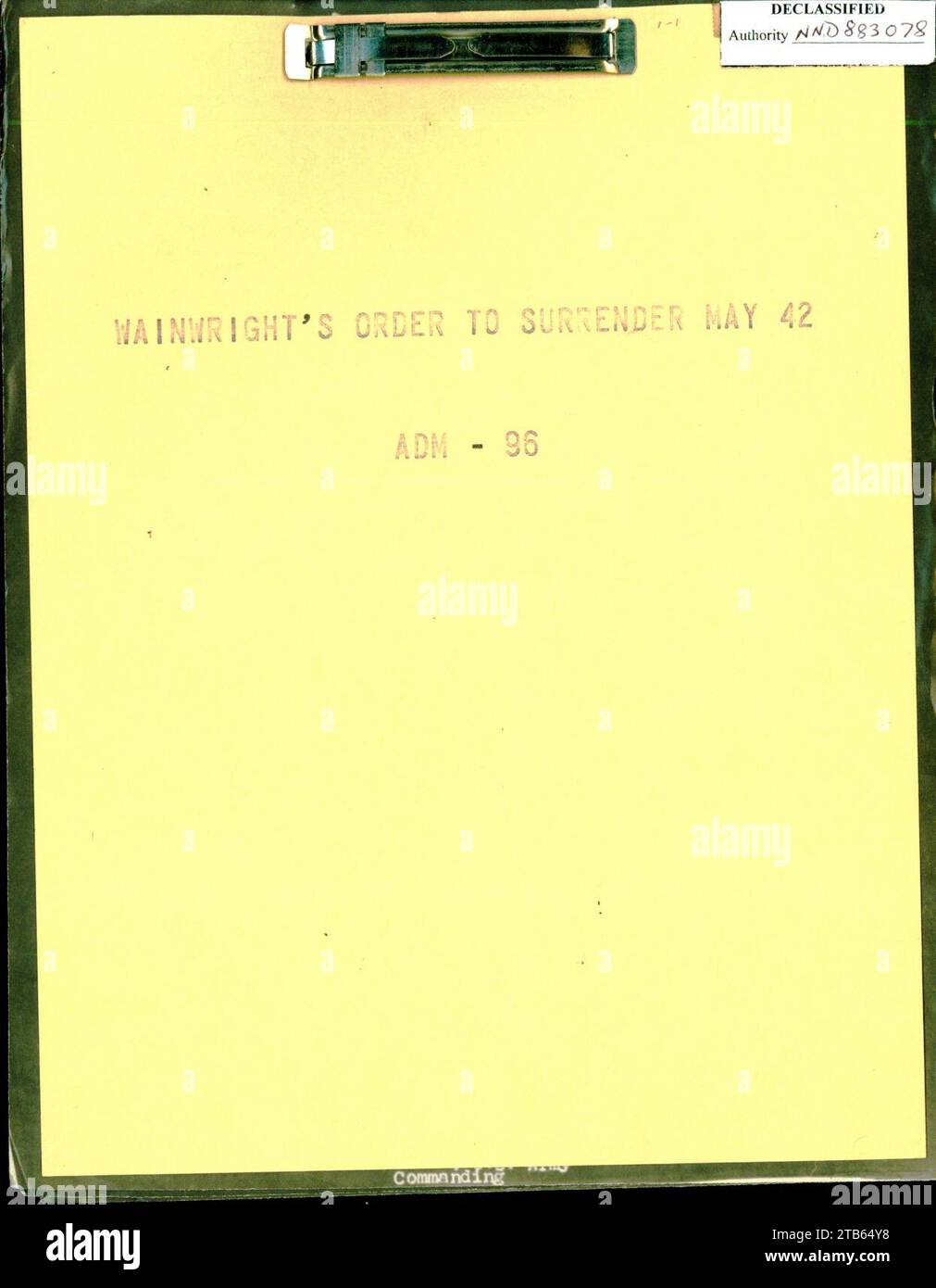 Wainwright’s Order to Surrender, May 42, file code ADM-96 Stock Photo ...