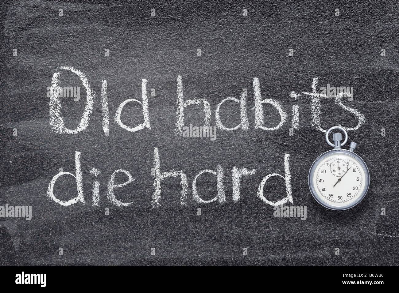 old habits die hard proverb written on chalkboard with vintage precise ...