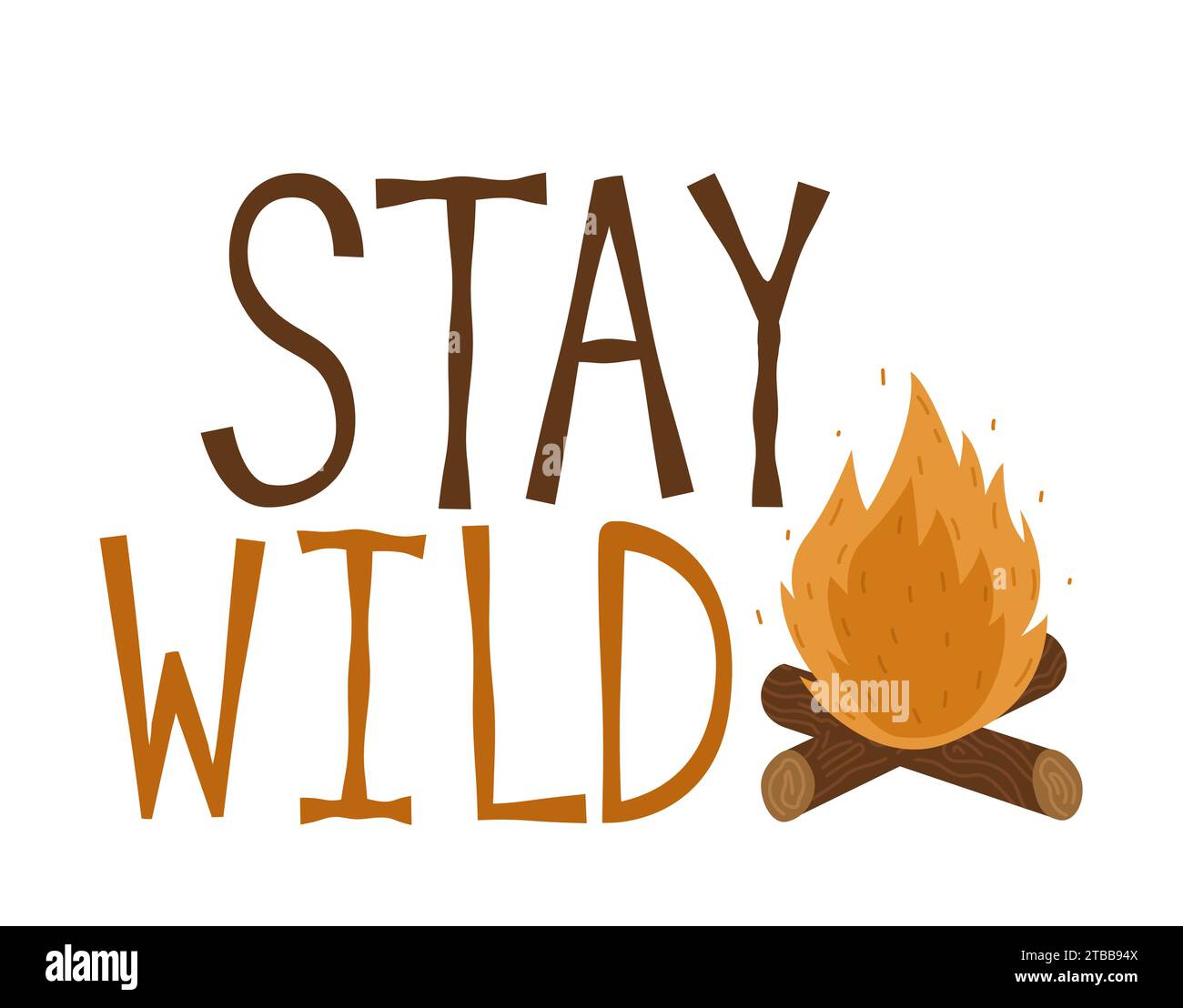 Stay wild creative adventure motivation quote. Camping bonfire outdoor ...