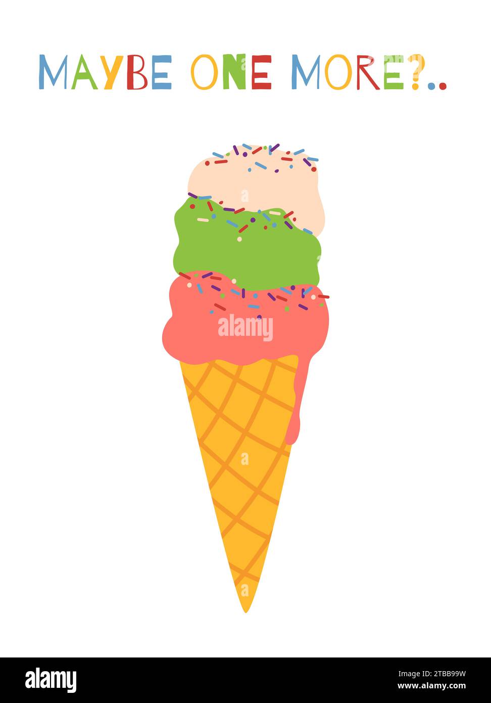 Vector ice cream in a cone flat illustration with fun quote. Maybe one ...