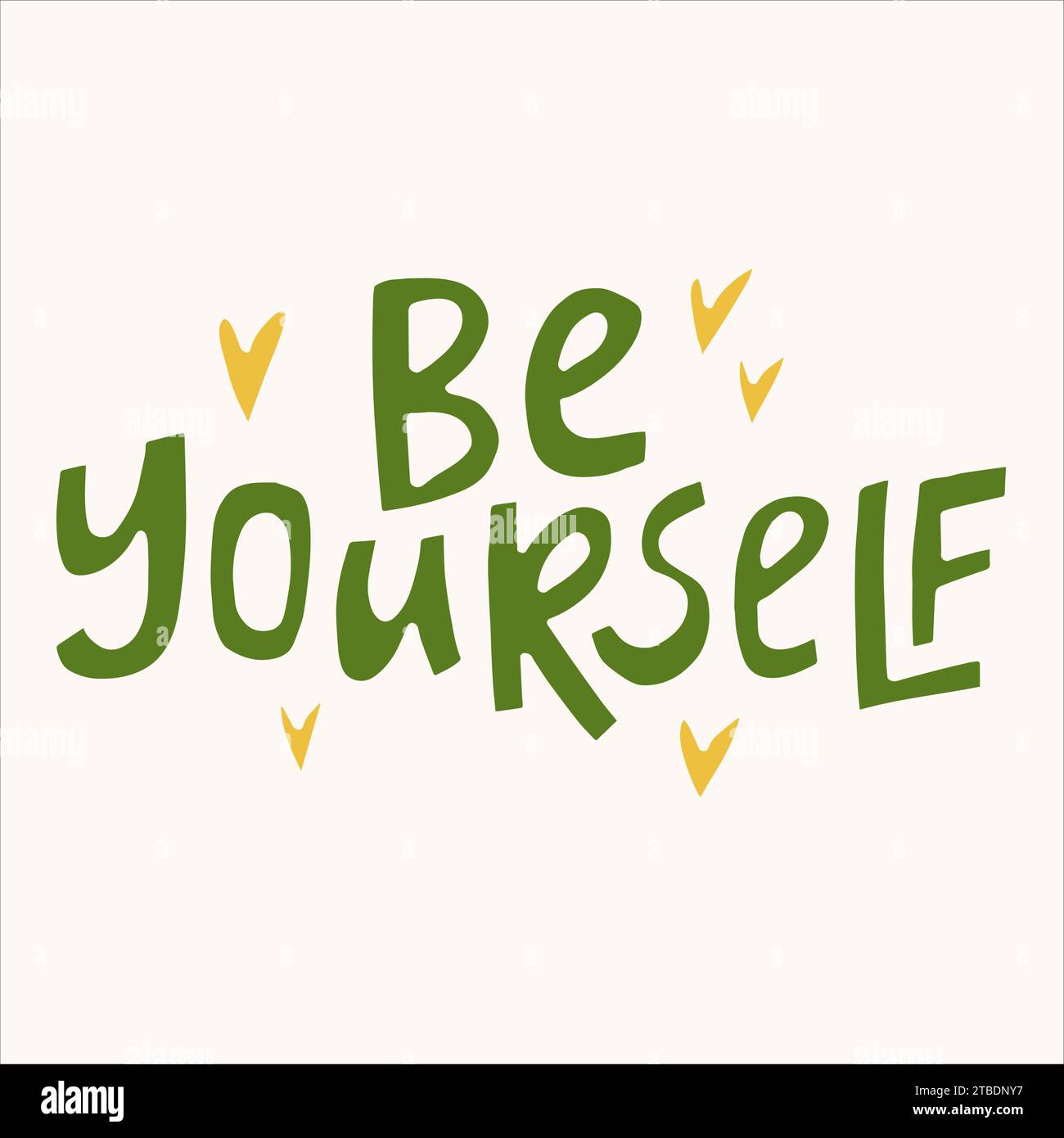 Be yourself - hand-drawn quote. Creative lettering illustration with ...
