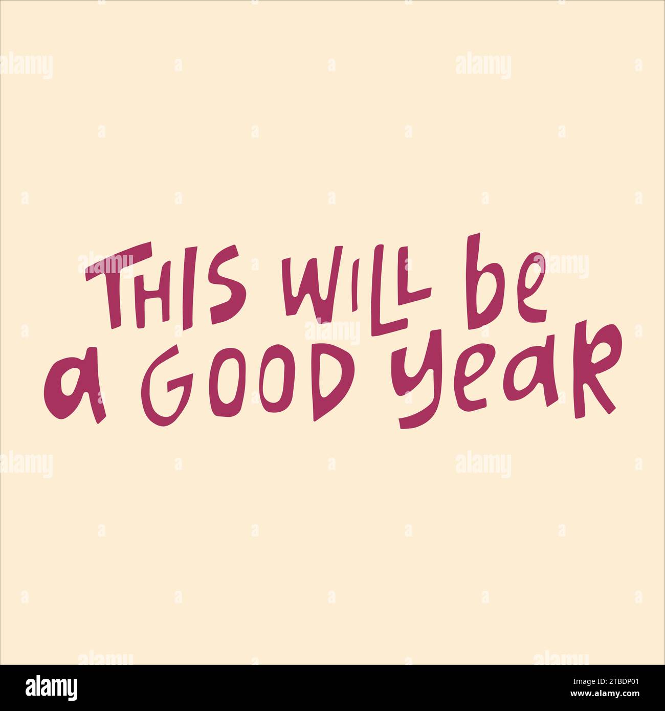 This will be a good year - hand-drawn quote. Creative lettering ...