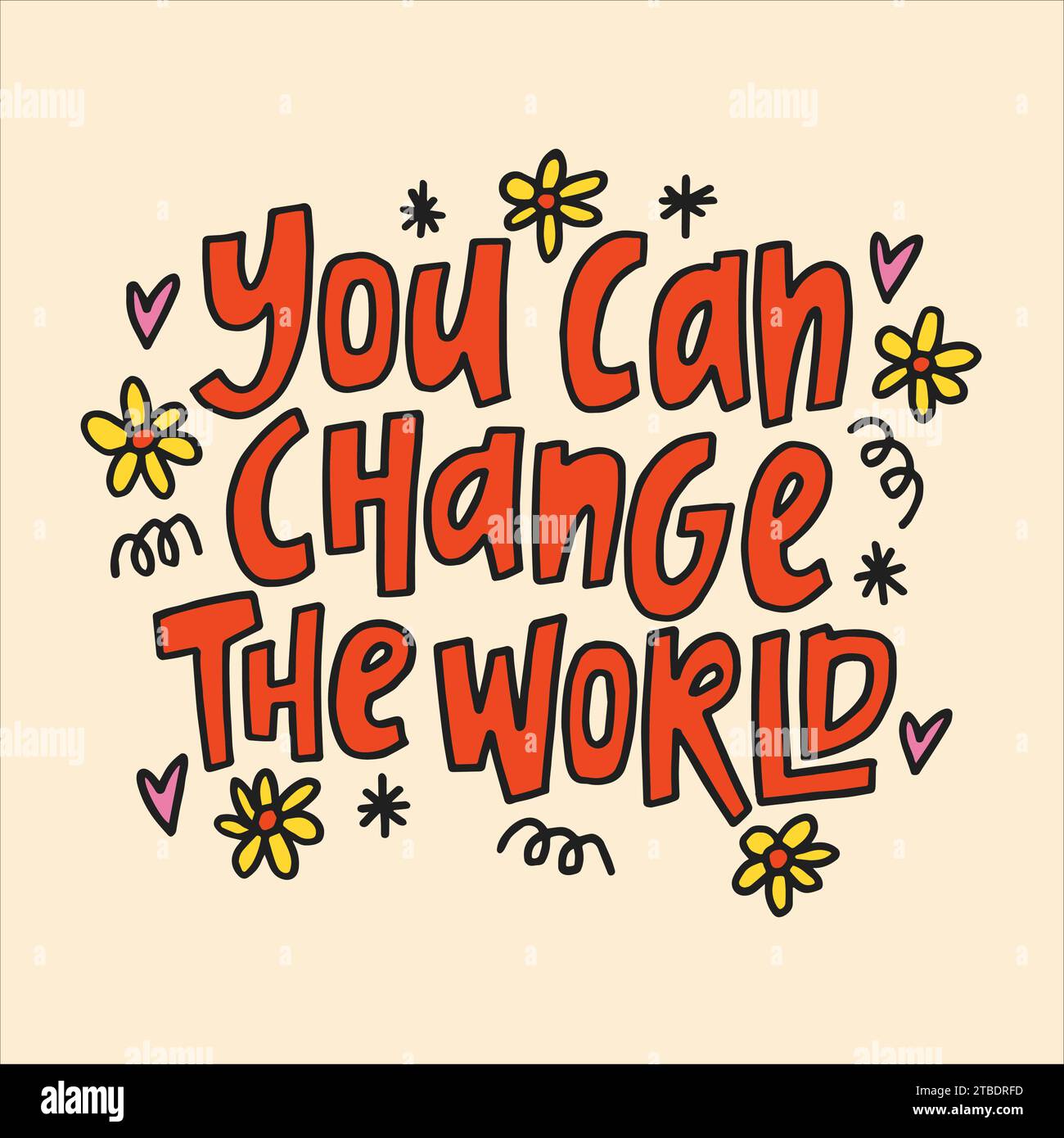 You can change the world - hand-drawn quote. Creative lettering ...