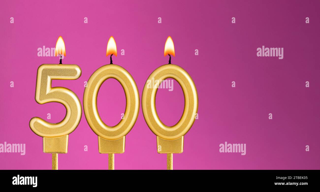 Candle number 500 - Number of followers or likes Stock Photo - Alamy