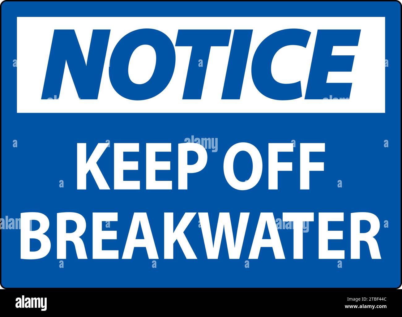 Notice Sign, Keep Off Breakwater Stock Vector Image & Art - Alamy