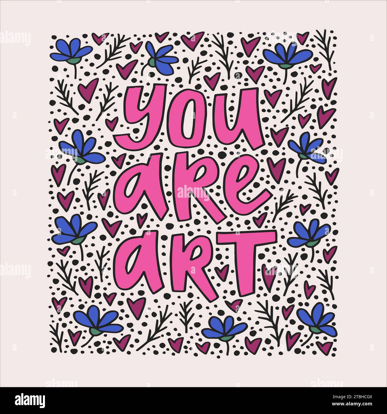 You are art - hand-drawn quote. Creative lettering illustration with ...