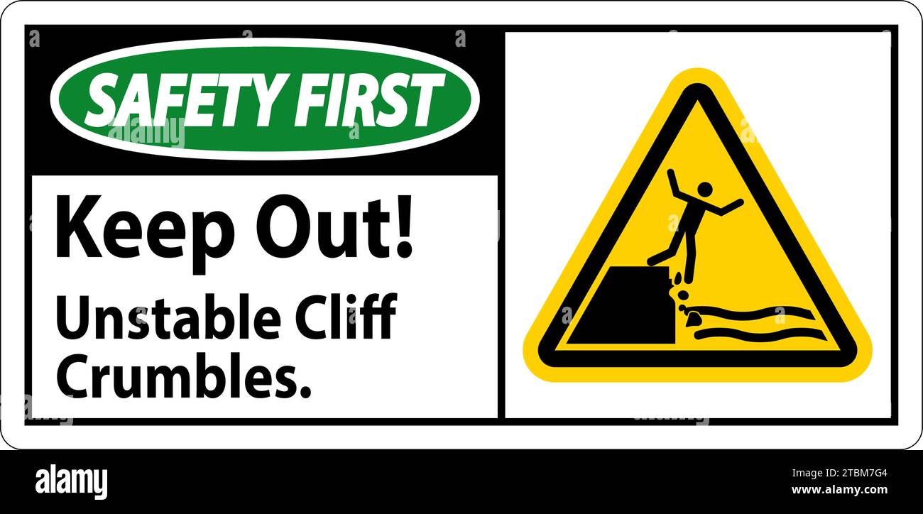 Safety First Sign, Keep Out Unstable Cliff Crumbles Stock Vector Image ...