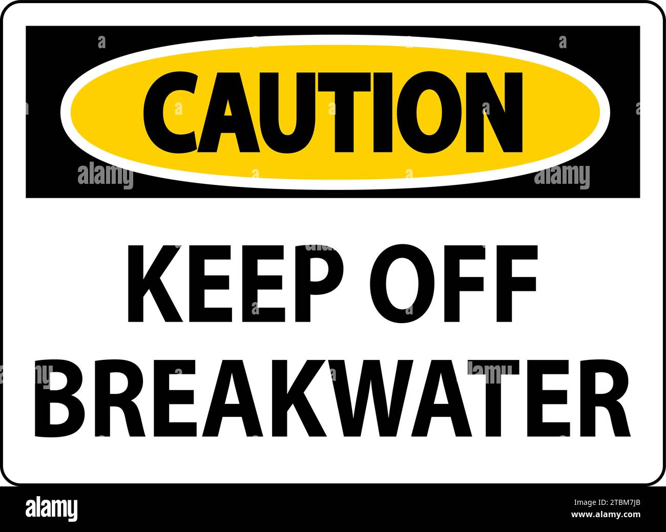 Caution Sign, Keep Off Breakwater Stock Vector Image & Art - Alamy