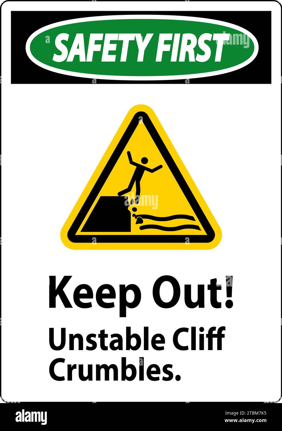 Safety First Sign, Keep Out Unstable Cliff Crumbles Stock Vector Image ...