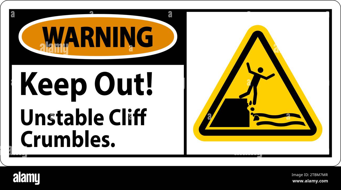 Warning Sign, Keep Out Unstable Cliff Crumbles Stock Vector Image & Art ...