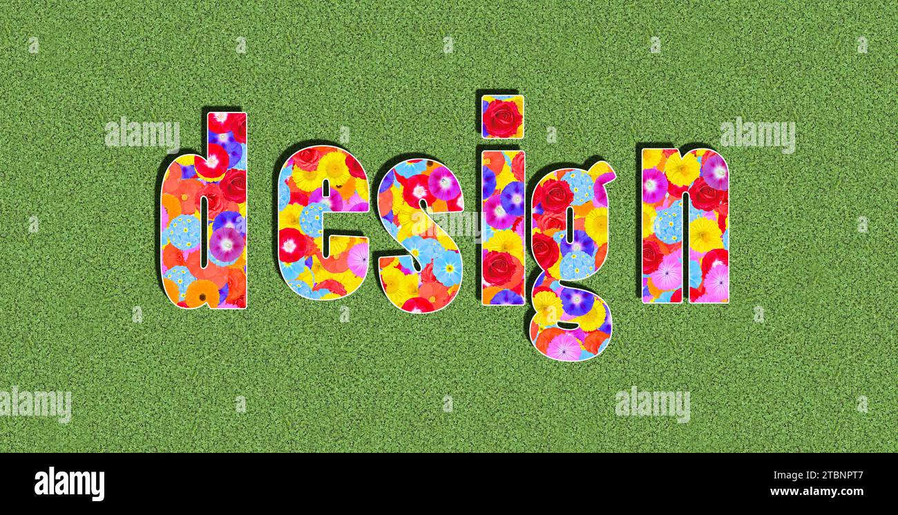Illustration, lettering, word design with colored, colorful flowers ...