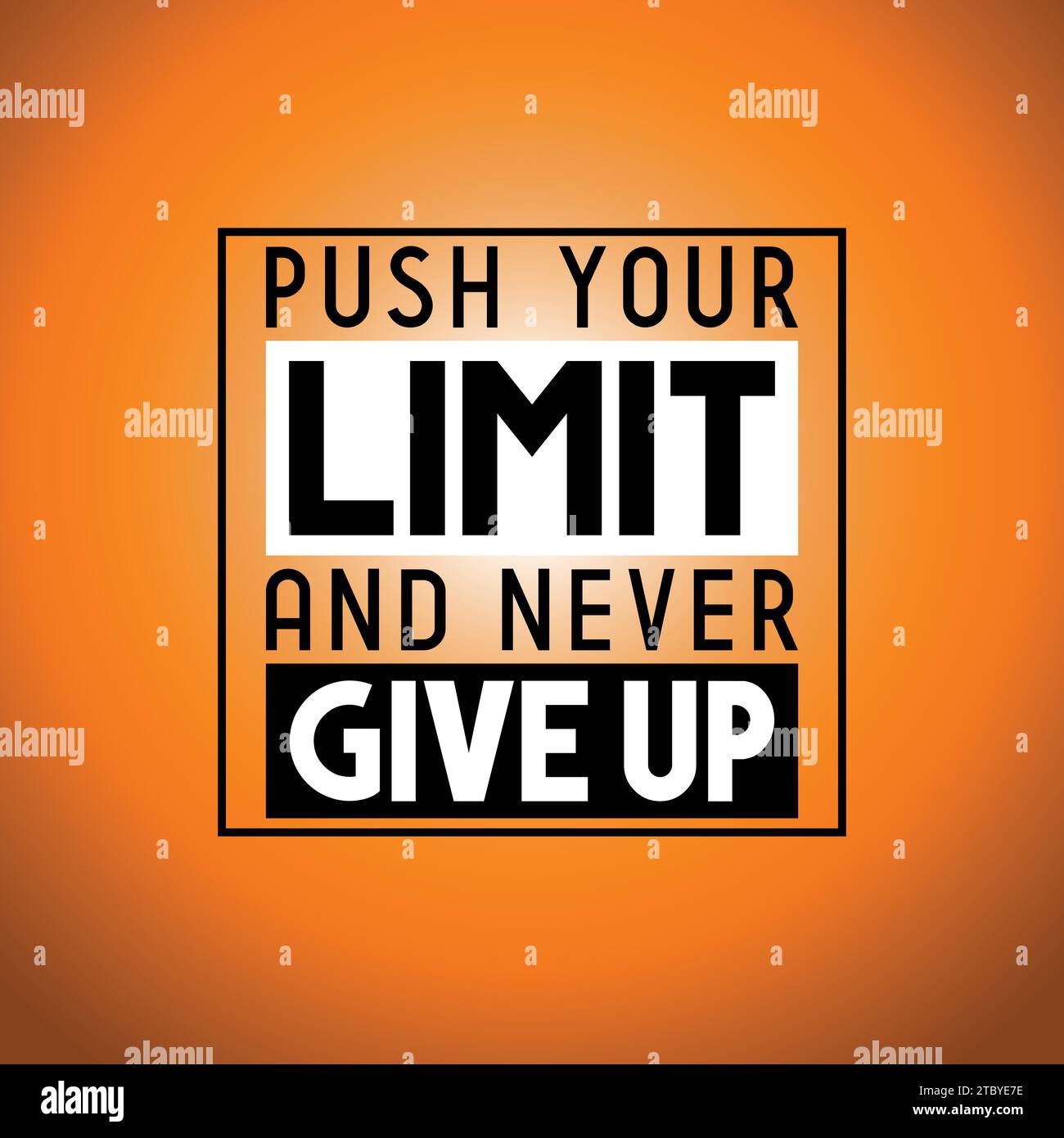 Push your limit and never give up - inspirational quote Stock Vector Image & Art - Alamy