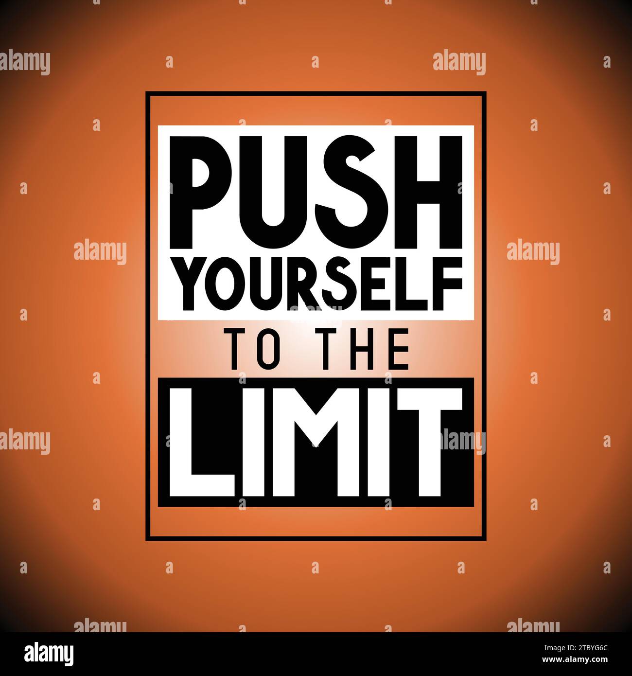 Push yourself to the limit - inspirational quote Stock Vector Image & Art - Alamy